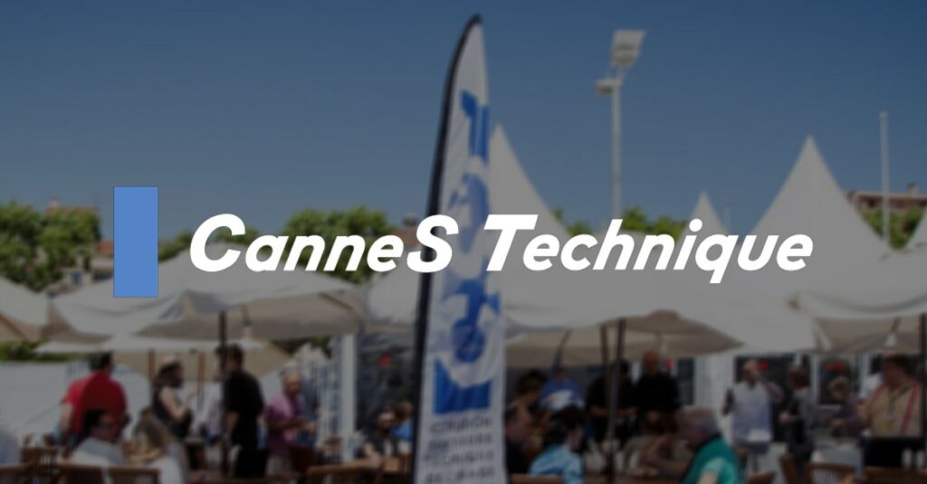 CanneS Technique – Nouveau rendez-vous Tech quotidien – La CST